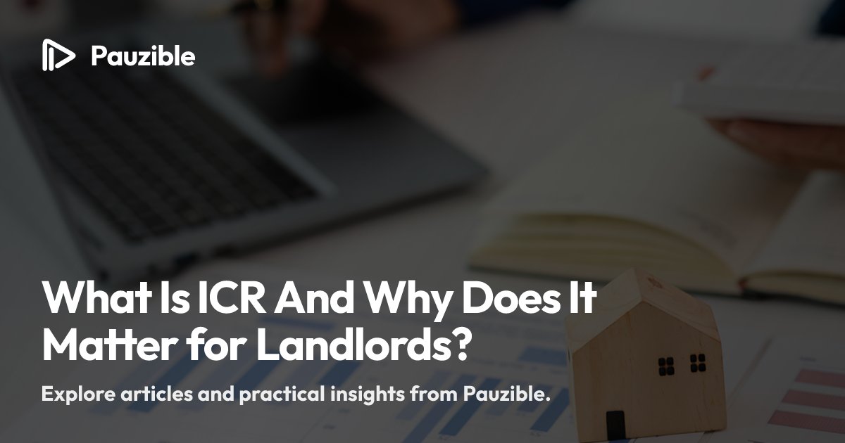 Interest Coverage Ratio: Buy-to-Let ICR Explained | Pauzible